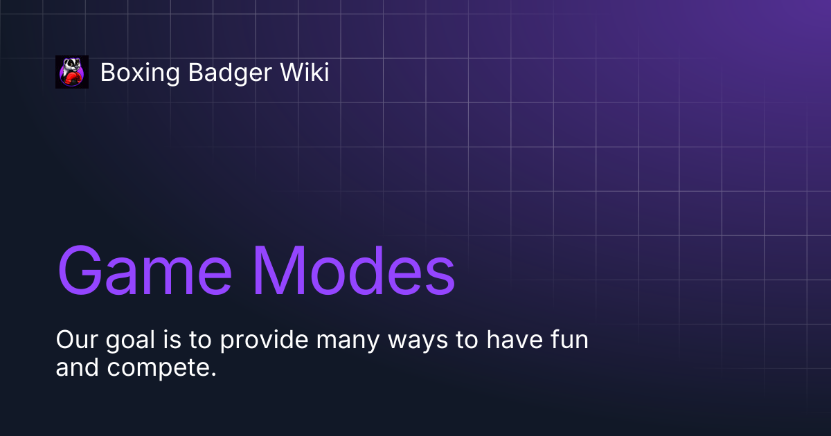 Game Modes | Boxing Badger Wiki